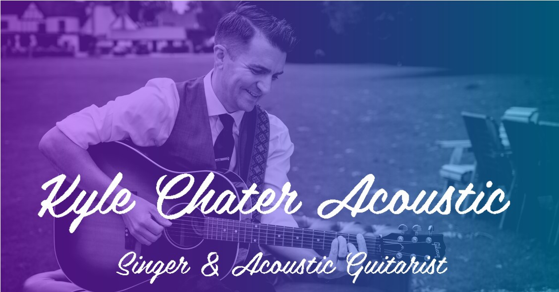 Kyle Chater Acoustic | Wedding & Events Singer Guitarist | Cambridge UK