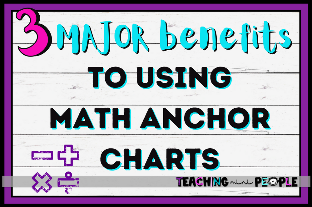 3 Benefits to Math Anchor Charts