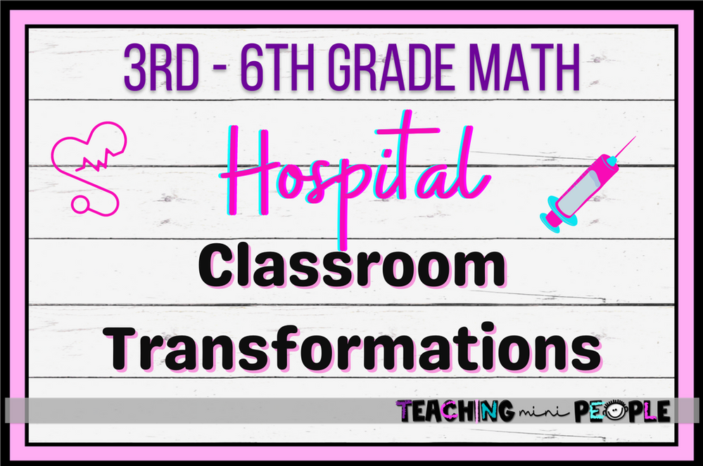 Hospital Classroom Transformations