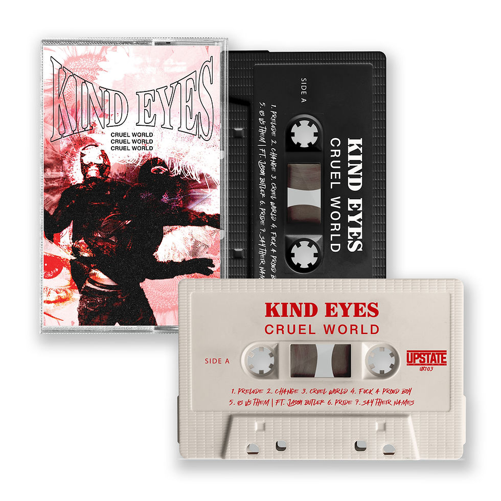 Kind Eyes - Cruel World Tape | Upstate Records