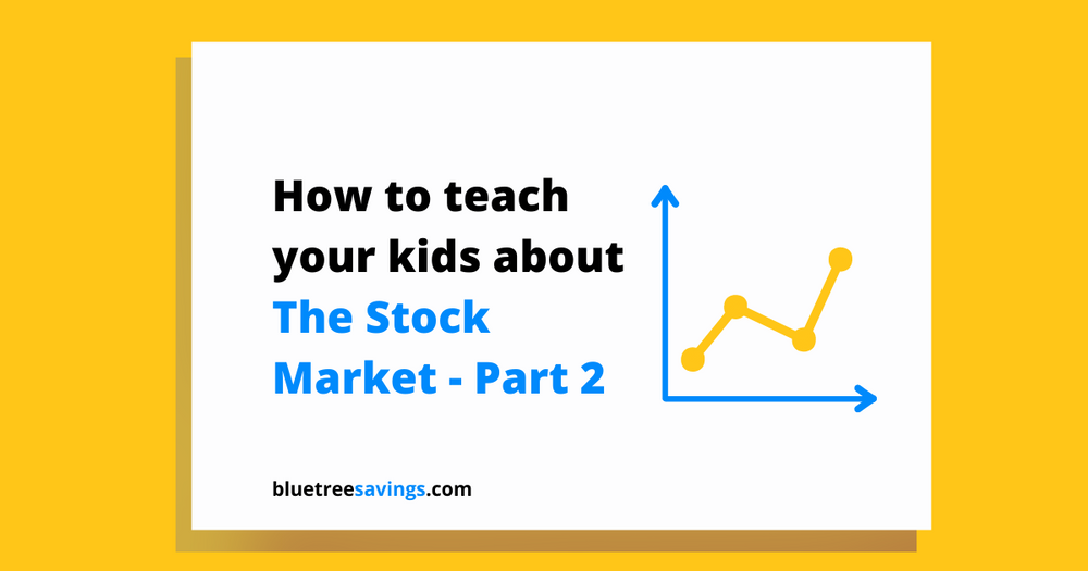 How to teach your kids about: The Stock Market - Part 2