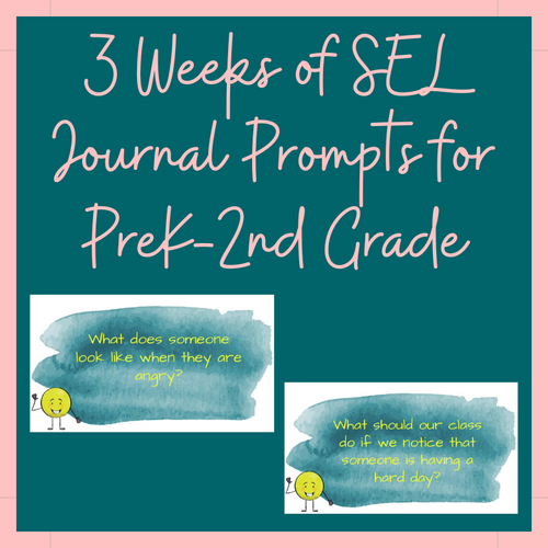 3 Weeks of SEL Journal Prompts for PreK-2nd Grade | Joyce LCSW