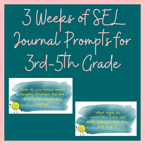 3 Weeks of SEL Journal Prompts for 3rd-5th Grades | Joyce LCSW
