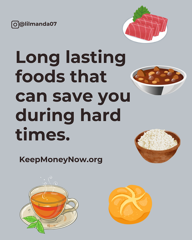 Long lasting foods that can save you during hard times.