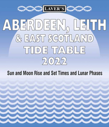 2022 Aberdeen & Leith Tide Table | Lavers