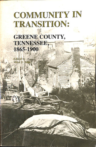Community in Transition: Greene County, Tennessee,1865-1900 | 25th ...