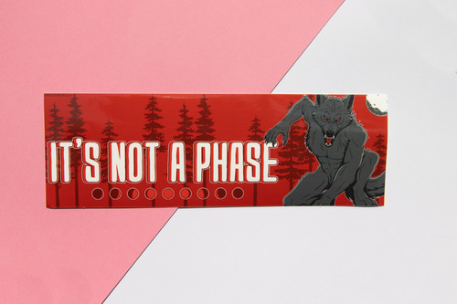 It's Not A Phase Bumper Sticker | Werewolf Bumper Sticker | Cosmell Cosplay