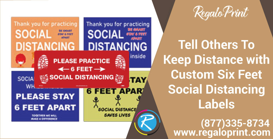 Tell Others To Keep Distance With Custom Six Feet Social Distancing Labels