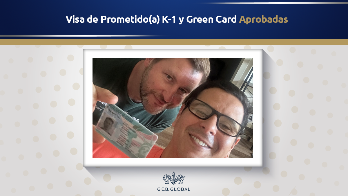 Visa de Prometido K-1 y Green Card Aprobadas
