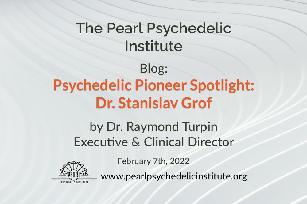 Psychedelic Pioneer Spotlight: Dr. Stanislav Grof