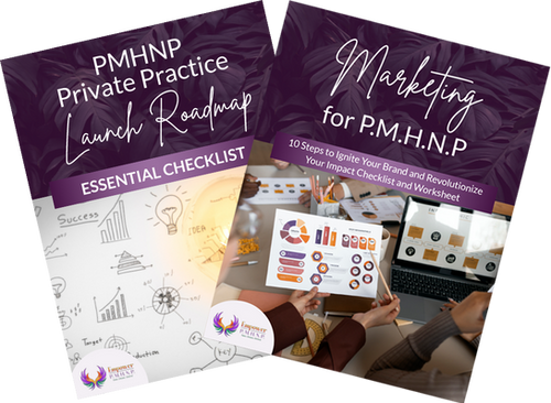 PMHNP Roadmap and Marketing Checklist | Empower P.M.H.N.P