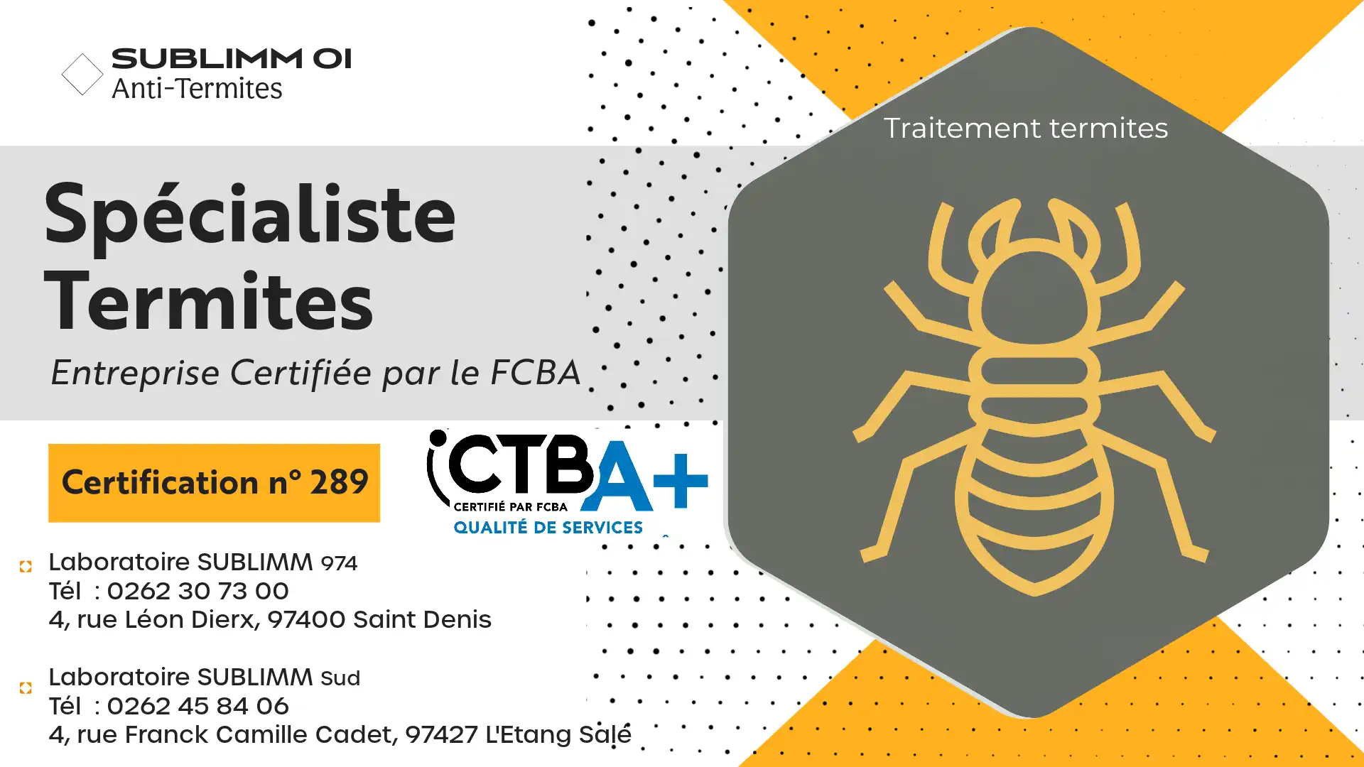 Entreprise certifiée CTBA | anti termites | Sublimm OI