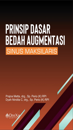 Prinsip Dasar Bedah Augmentasi Sinus Maksilaris | Drexa Publisher