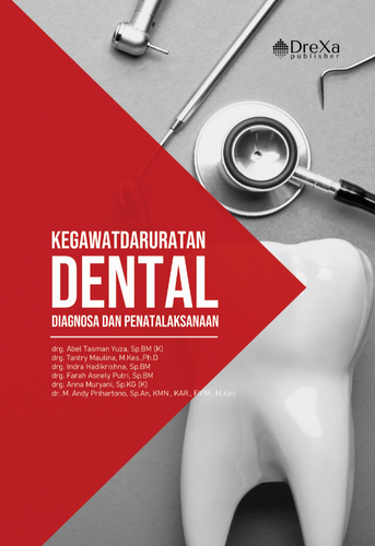 Kegawatdaruratan Dental Diagnosa dan Penatalaksanaan | Drexa Publisher
