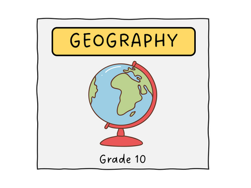 Grade 10_Geography Noteset | Noted Summaries