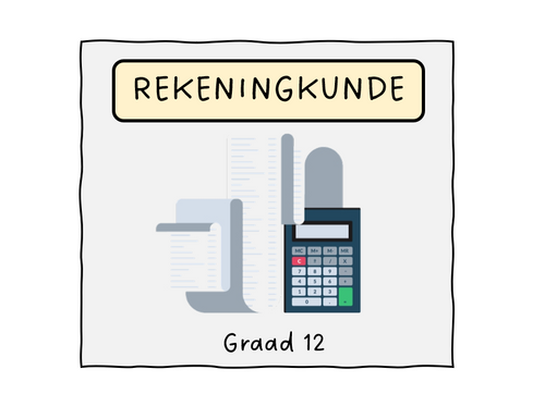 Graad 12_Rekeningkunde Oefeninge / Voorbeelde Boekie | Noted Summaries