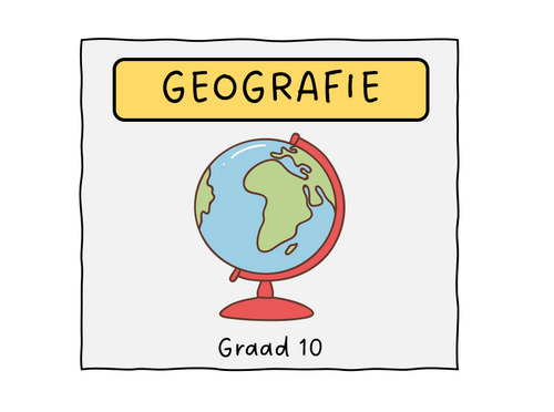 Graad 10_Geografie / Aardrykskunde Notastel | Noted Summaries