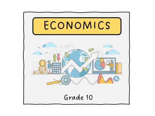 Grade 10_Economics Noteset | Noted Summaries