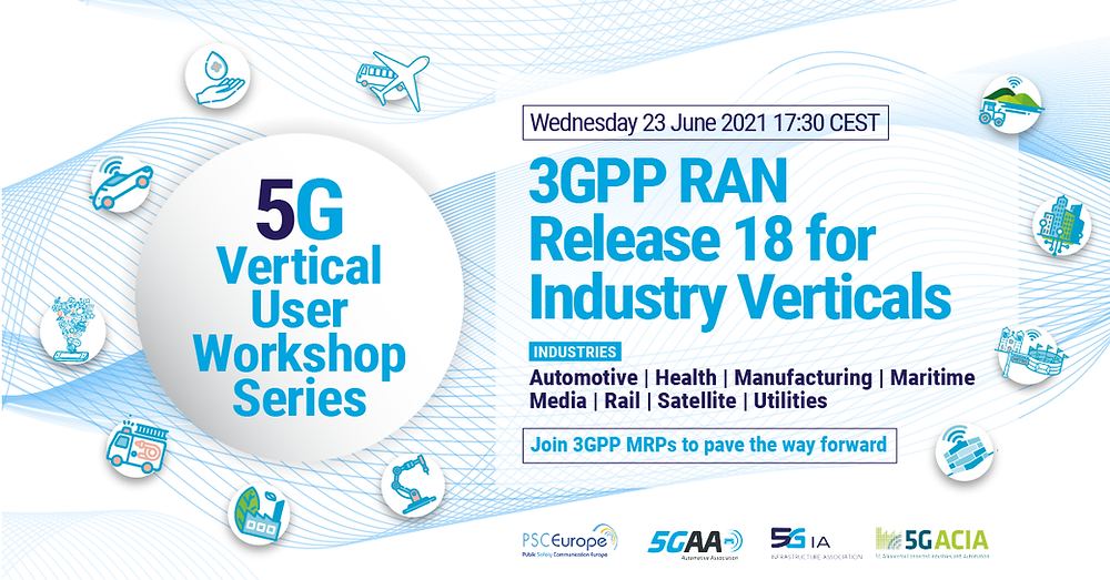 23.06.2021 - 3GPP MRP Workshop: Industry Verticals and Rel-18 RAN