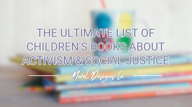The Ultimate List of Children's Books About Activism & Social Justice
