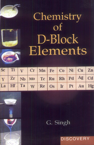 Chemistry of D-Block Elements | Discovery Publishing