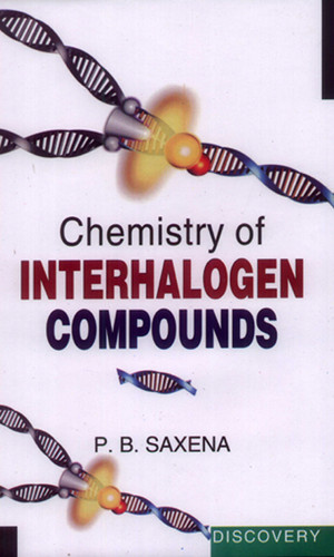 Chemistry of Interhalogen Compounds | Discovery Publishing