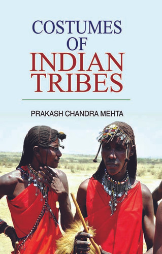 Costumes of Indian Tribes | Discovery Publishing