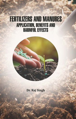 Fertilizers and Manures: Application, Benefits and Harmful Effects ...