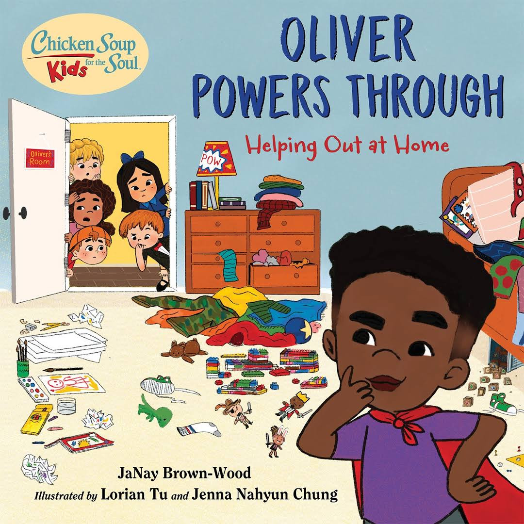 Oliver Powers Through | by JaNay Brown-Wood, Illustrated by Lorian Tu