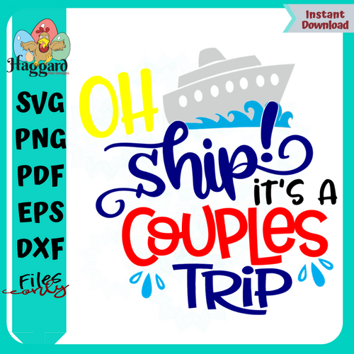 Oh ship Couples Trip SVG | Haggard Hen Designs