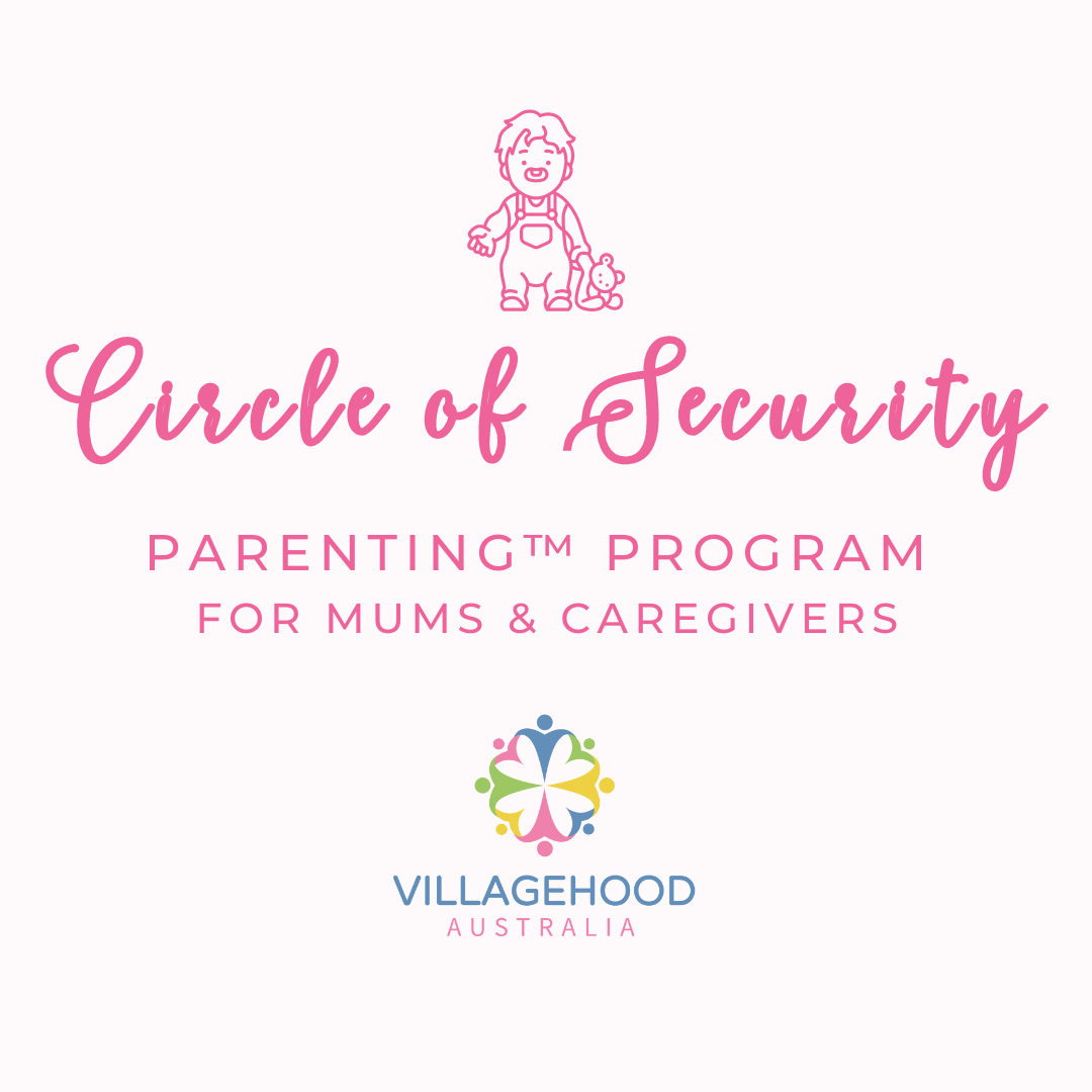 2023 Circle of Security Parenting Program | Villagehood