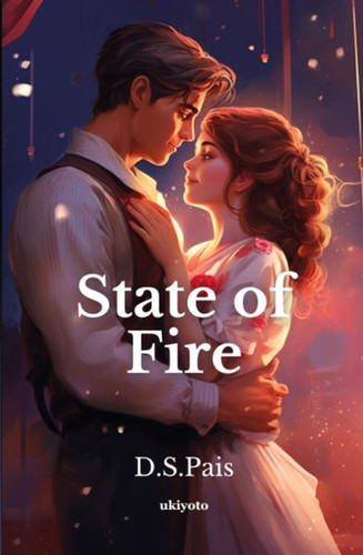 State Of Fire | Ukiyoto Publishing