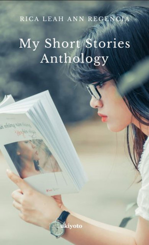 My Short Stories Anthology | Ukiyoto Publishing