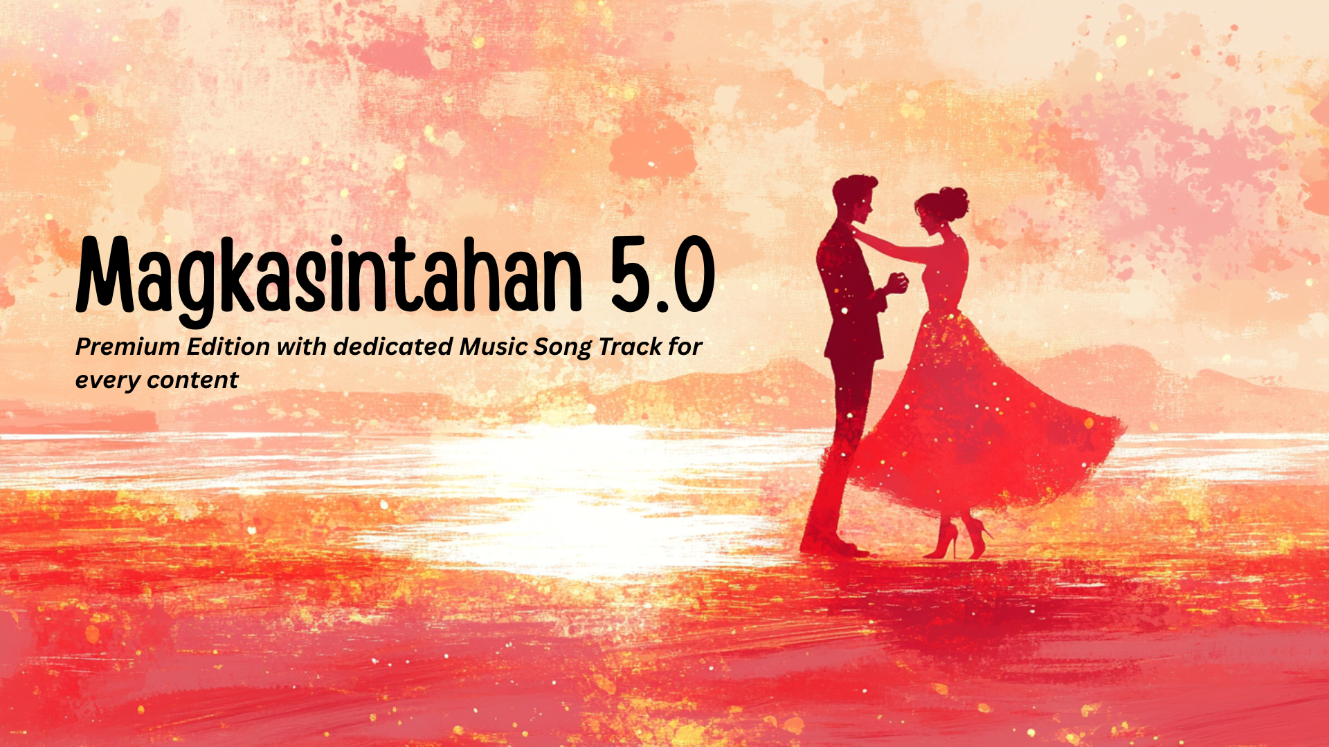 Magkasintahan 5.0 Premium Edition with Song Track | Ukiyoto Philippines