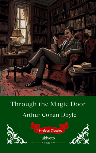 Through the Magic Door | Timeless Classics | Ukiyoto Publishing