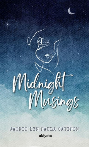 Midnight Musings | Ukiyoto Publishing