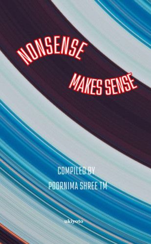 Nonsense makes sense | Ukiyoto India