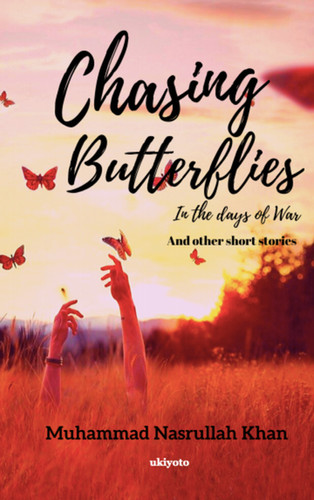 Chasing Butterflies in the days of War | Ukiyoto India