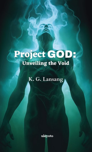 Project GOD: Unveiling the Void - Dust Jacket | Ukiyoto Publishing