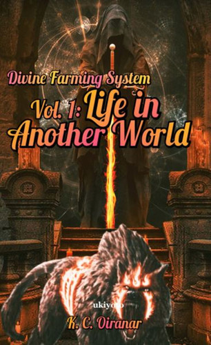 Divine Farming System Vol 1: Life in Another World | Ukiyoto Philippines