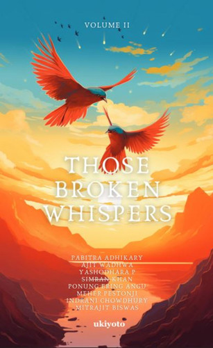 Those Broken Whispers Volume II | Ukiyoto India