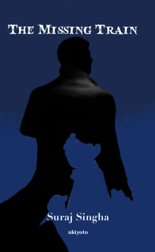 The Missing Train | Ukiyoto Philippines