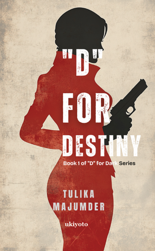 "D" for Destiny | Ukiyoto Publishing