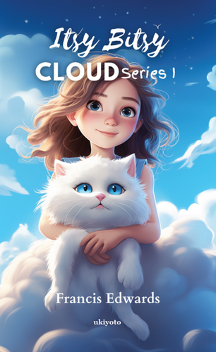 Itsy Bitsy Cloud Series I | Ukiyoto Publishing