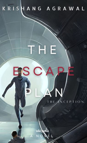 The Escape Plan | Ukiyoto Publishing