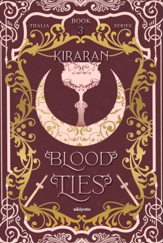 Blood Ties (Thalia Series, Book 3) | Ukiyoto Philippines