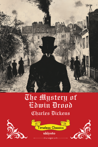 The Mystery of Edwin Drood | Timeless Classics | Ukiyoto Philippines