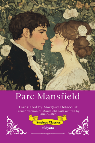 Parc Mansfield | French Version of Mansfield Park | Ukiyoto Publishing