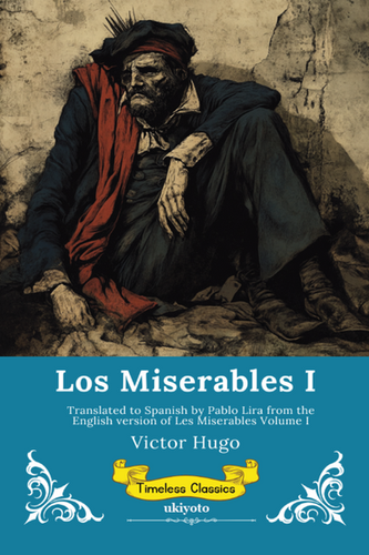 Los Miserables Volumen I | Spanish Version of Les Miserables Volume I ...