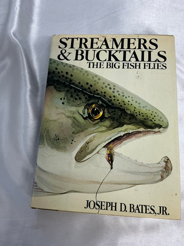 Streamers & Bucktails The Big Fish Flies Joseph D. Bates, Jr | Doug Millsap